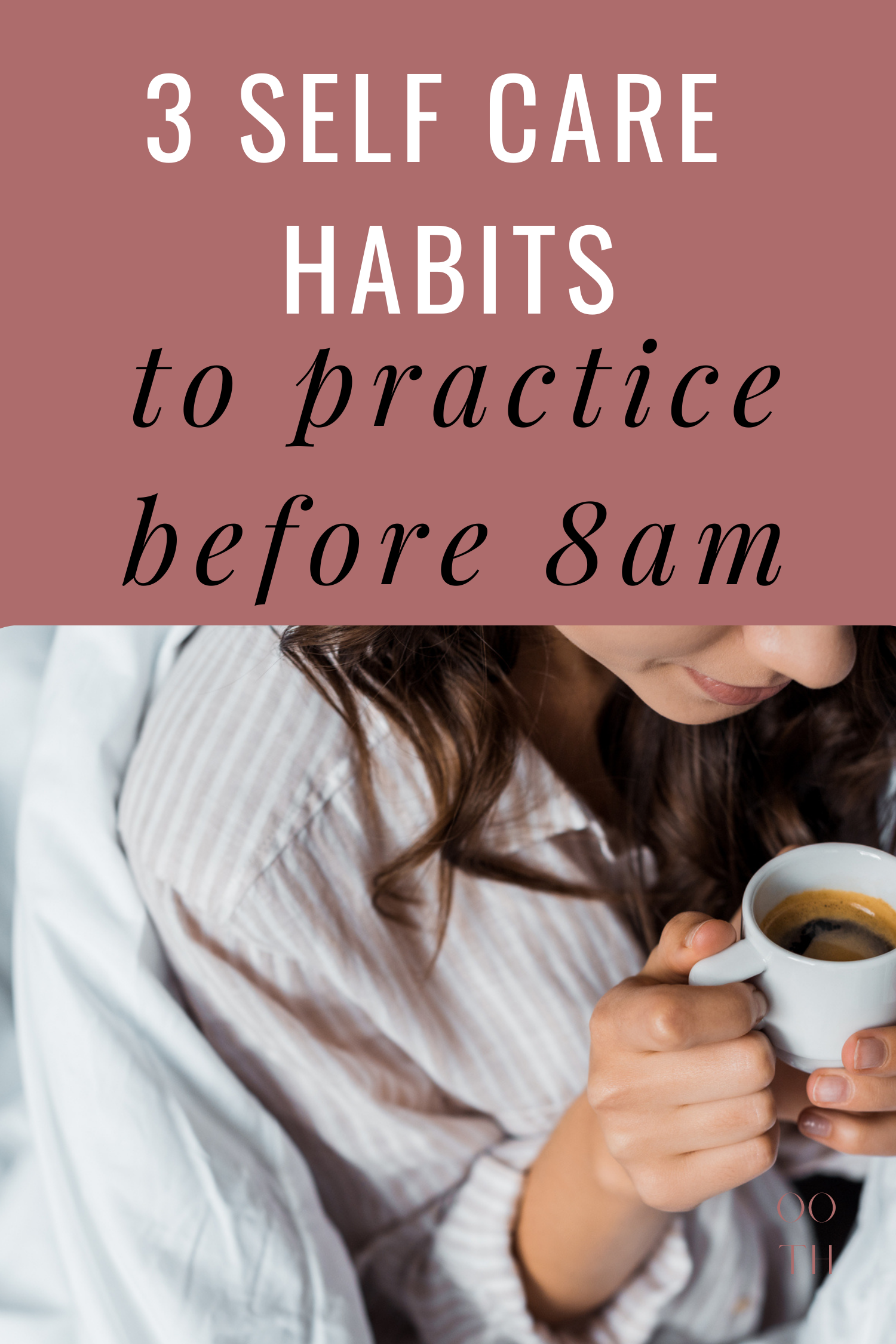 Easy & Life Changing Daily Self Care Routine | out of the habit